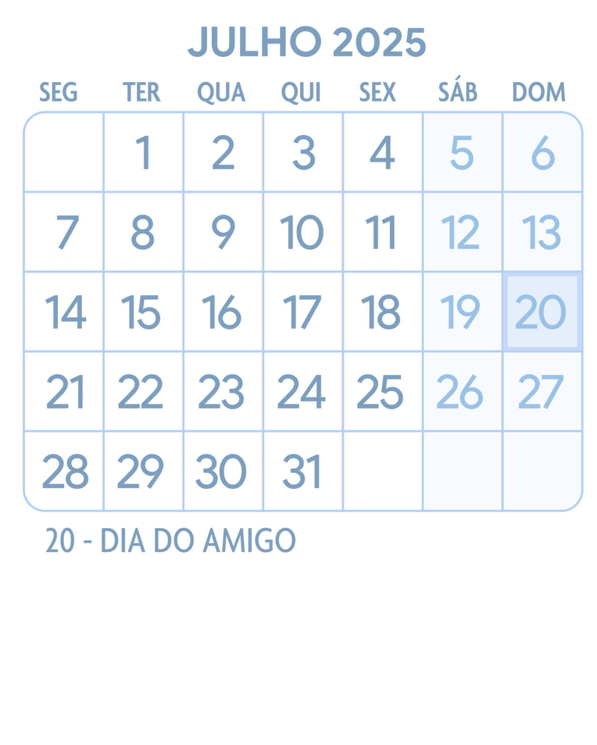 Calendario Julho 2025 Azul Claro - Fazendo a Nossa Festa